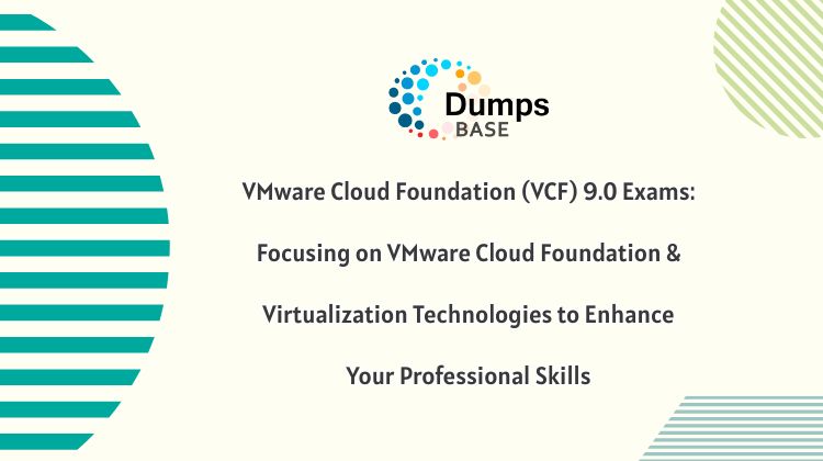 VMware Cloud Foundation (VCF) 9.0 Exams: Focusing on VMware Cloud ...
